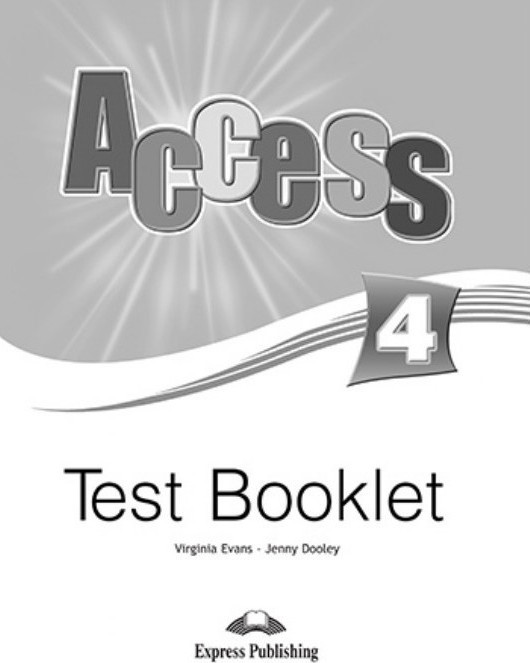 Access 4: Test Booklet - Jenny Dooley, Virginia Evans | Skroutz.gr