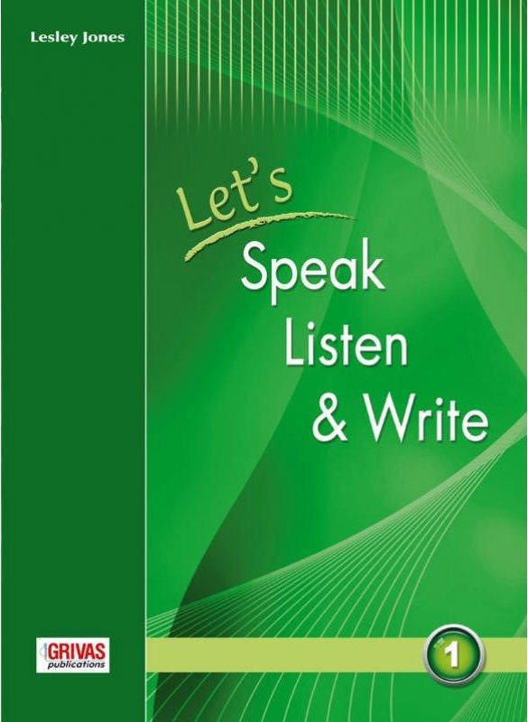 Let's Speak, Listen And Write 1: Student's Book - Lesley Jones (Grivas ...