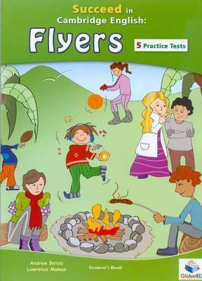 SUCCEED IN CAMBRIDGE FLYERS 5 PRACTICE TESTS Student 's Book | Skroutz ...