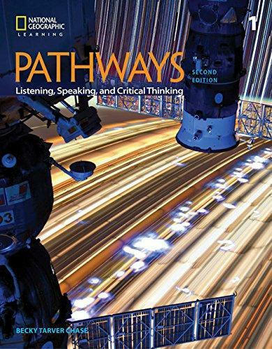PATHWAYS 2ND EDITION LEVEL 1 LISTENING, SPEAKING +& CRITICAL THINKING ... PATHWAYS 2ND EDITION LEVEL 1 LISTENING, SPEAKING +& CRITICAL THINKING ...