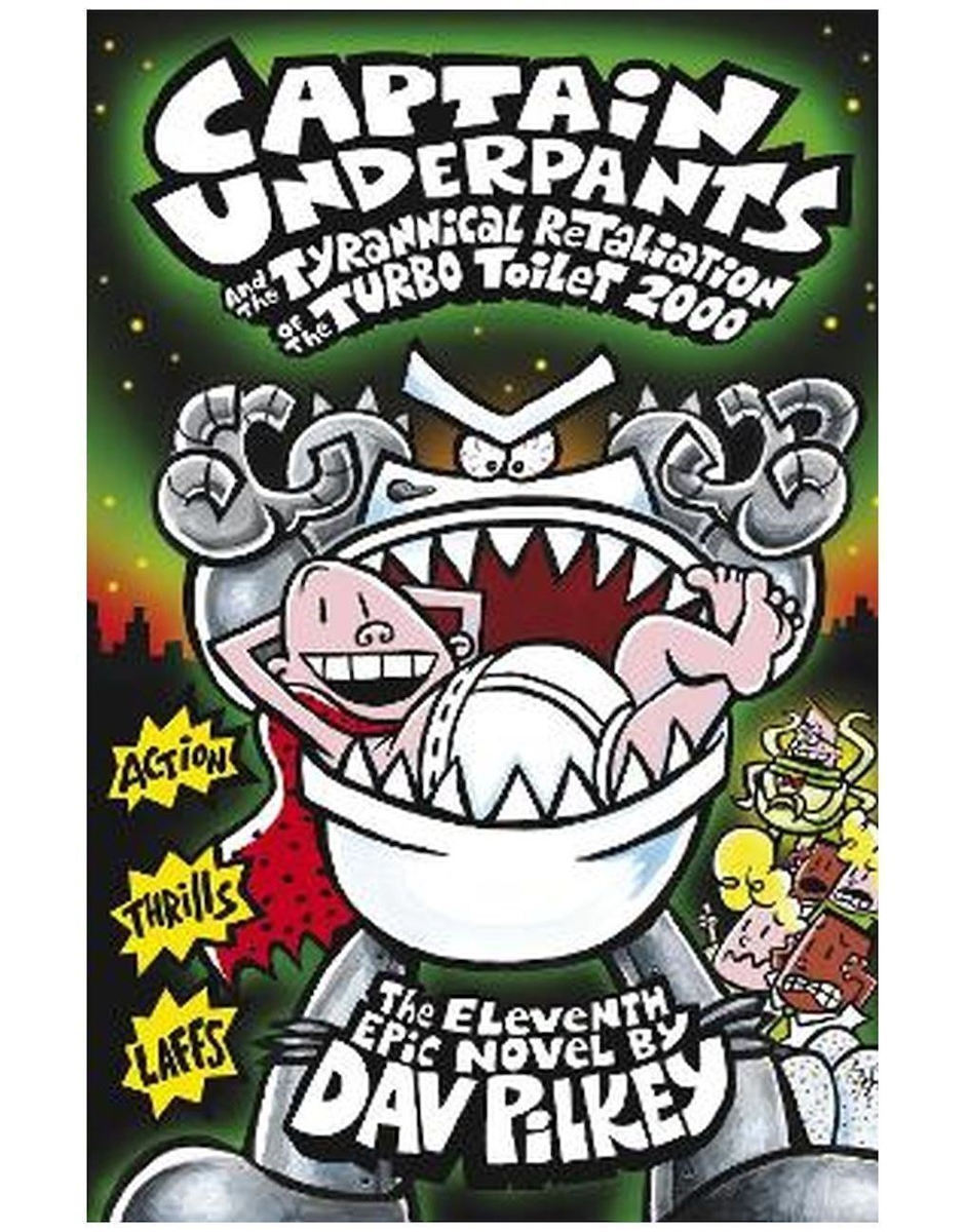 Captain Underpants, 11: And the Tyrannical Retaliation of the Turbo ...