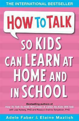 How to Talk so Kids Can Learn at Home and in School | Skroutz Βιβλία