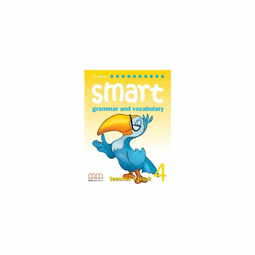 Smart 4 Teacher's Book, Grammar And Vocabulary - H. Q. Mitchell (MM ...