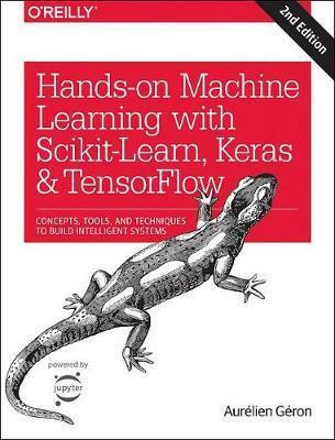 Hands-on Machine Learning with Scikit-Learn, Keras, and TensorFlow - Aurélien Géron | Skroutz.gr