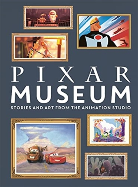 Pixar Museum : Stories and Art from the Animation Studio / SIMON ...