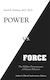 Power vs. Force, The Hidden Determinants of Human Behaviour / DAVID R. HAWKINS | Skroutz Βιβλία