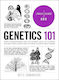 Genetics 101, From Chromosomes and the Double Helix to Cloning and DNA ...