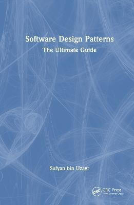 Software Design Patterns, The Ultimate Guide - Sufyan bin Uzayr ...
