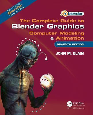The Complete Guide to Blender Graphics, Computer Modeling & Animation / JOHN M. BLAIN | Skroutz ...