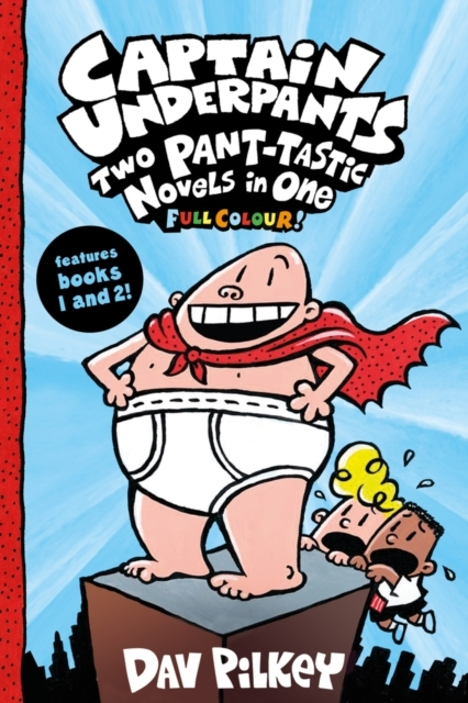 Captain Underpants, Two Pant-tastic Novels in One (Full Colour!) - Dav ...