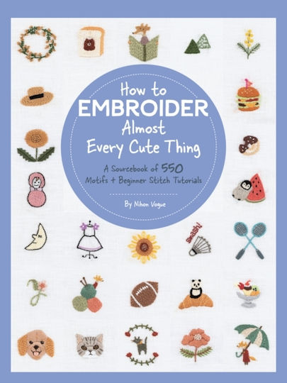 How to Embroider Almost Every Cute Thing | Skroutz Βιβλία