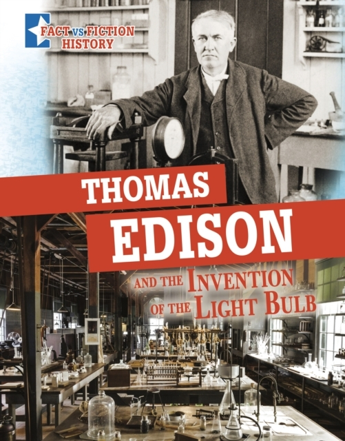 Thomas Edison And The Invention Of The Light Bulb | Skroutz.gr