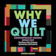 Why We Quilt | Skroutz Βιβλία
