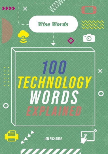 Wise Words: 100 Technology Words Explained | Skroutz Cărți
