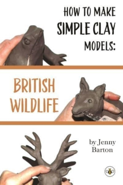 How To Make Simple Clay Models: British Wildlife | Skroutz Βιβλία