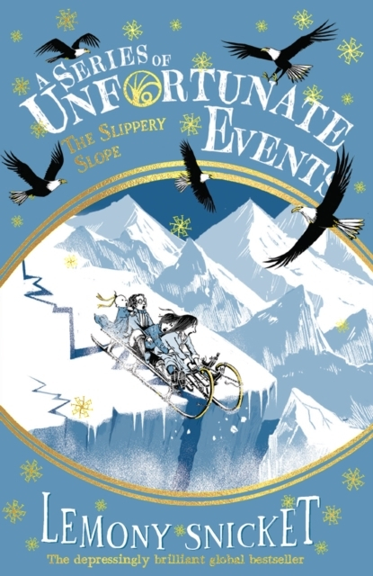 A Series of Unfortunate Events, 10: The Slippery Slope - Lemony Snicket ...