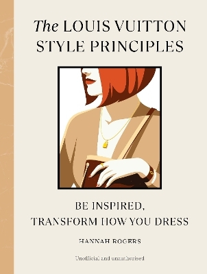 The Louis Vuitton Style Principles Hannah Rogers Ebury Press - Ebury ...