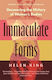 Immaculate Forms: Uncovering The History Of Women's Bodies Helen King ...