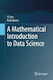 A Mathematical Introduction To Data Science Rod Adams Springer Nature Switzerland Ag - Springer ...
