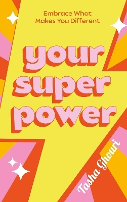 Your Superpower: Embrace What Makes You Different Tasha Ghouri Piatkus ...