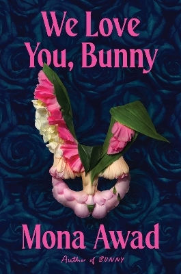 We Love You, Bunny Mona Awad Scribner Uk (2025) | Skroutz Cărți