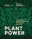 Plant Power: Heal Yourself With Medicinal Mushrooms, Roots, Flowers ...