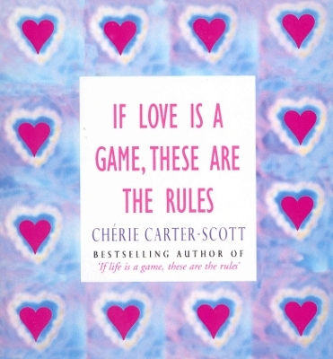 If Love Is A Game, These Are The Rules Cherie Carter-scott Vermilion ...