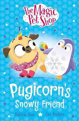 The Magic Pet Shop Stories Pugicorn's Snowy Friend Book Three In A New ...