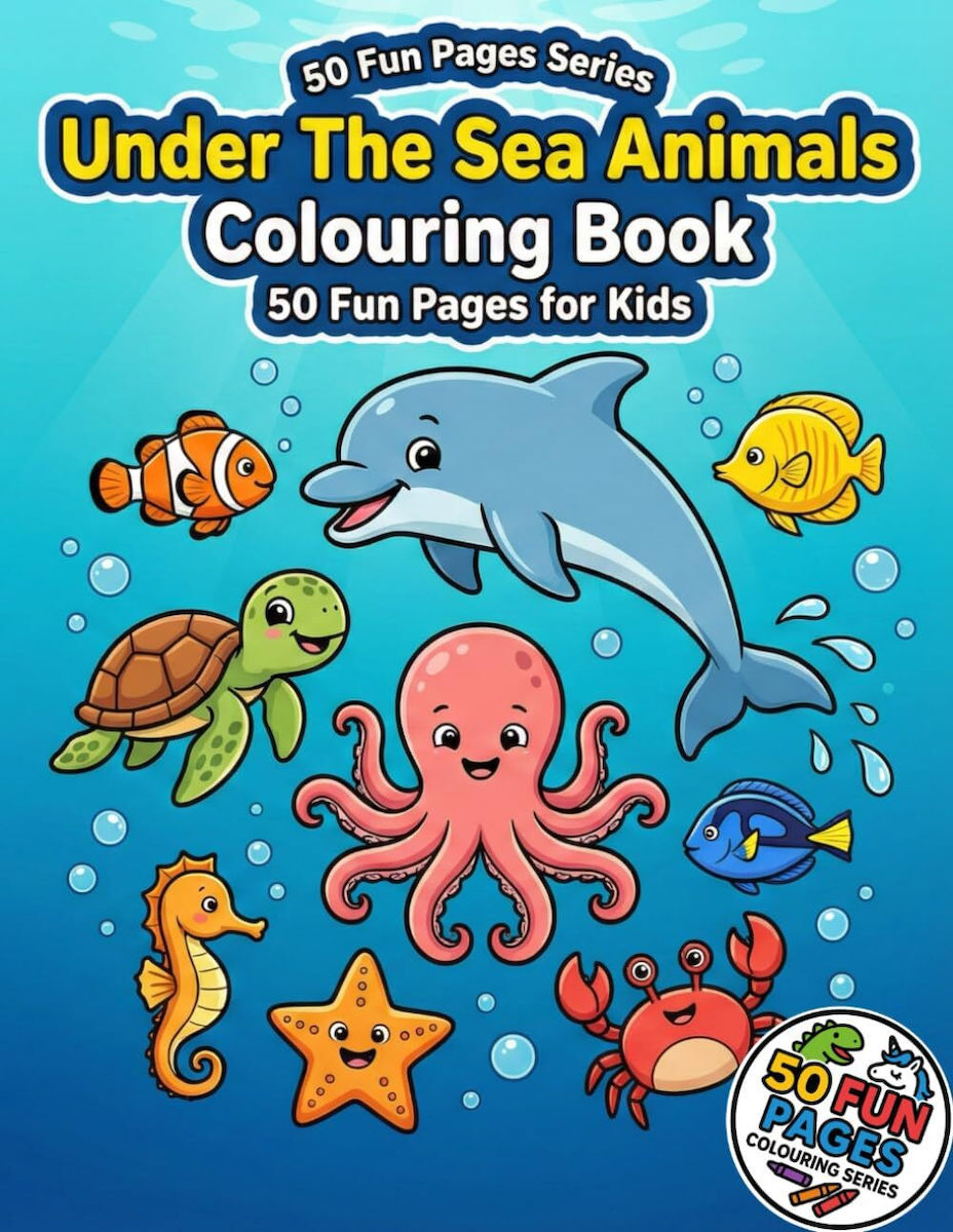 Under Sea Animals Colouring Book 50 Fun Ocean Creatures Colouring Pages ...